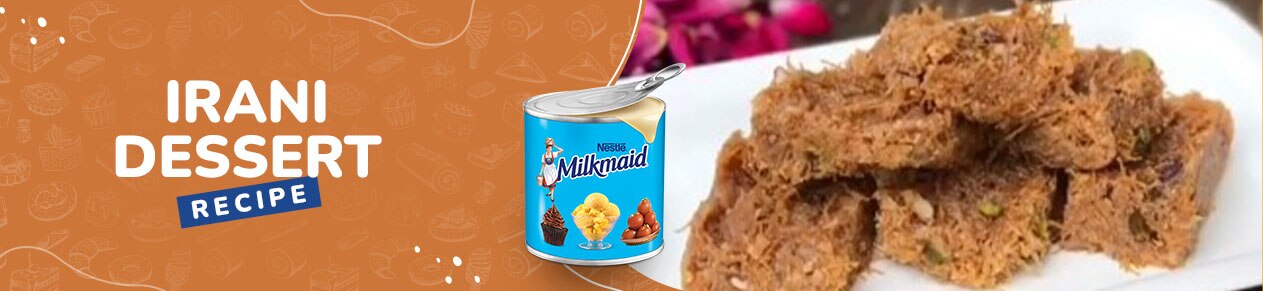 Irani Dessert, How to Make Irani Dessert at Home | Milkmaid
