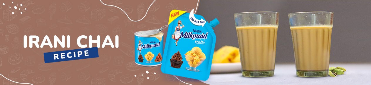 Irani Chai Recipe, How to Make Irani Chai | Milkmaid