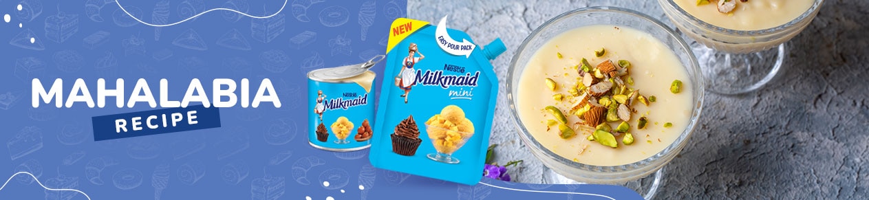 Mahalabia Recipe, Muhallebi Middle Eastern Milk Pudding | Milkmaid