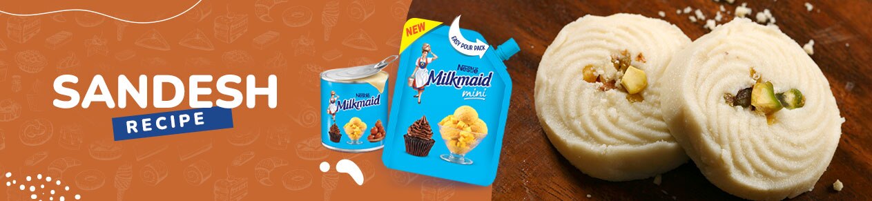 Sandesh Recipe, How to Make Sandesh Sweet (Sondesh) | Milkmaid